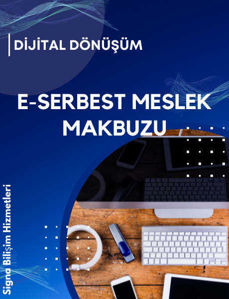 E-Serbest Meslek Makbuzu - Signa Bilişim | Malatya e-Dönüşüm Hizmetleri
